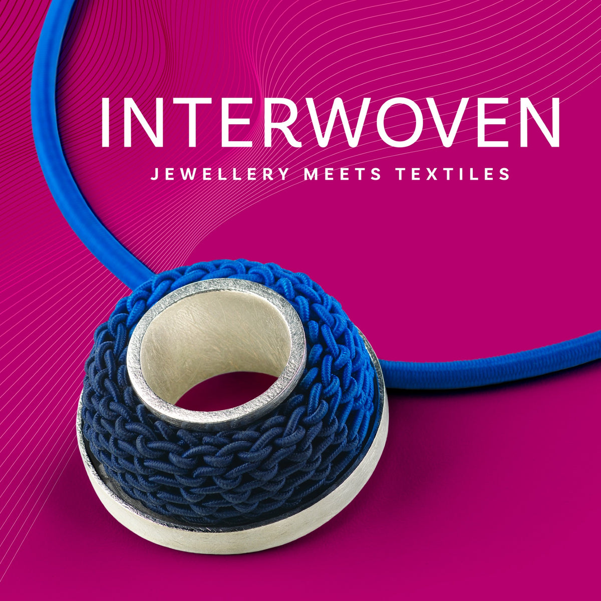 Interwoven: Jewellery Meets Textiles – Goldsmiths' Shop Talent